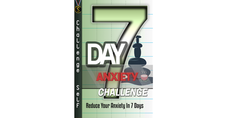 7-Day Anxiety Challenge * Challenge Self