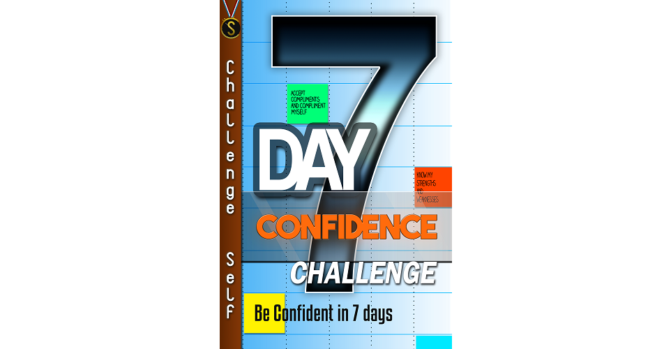 7-Day Confidence Challenge * Challenge Self