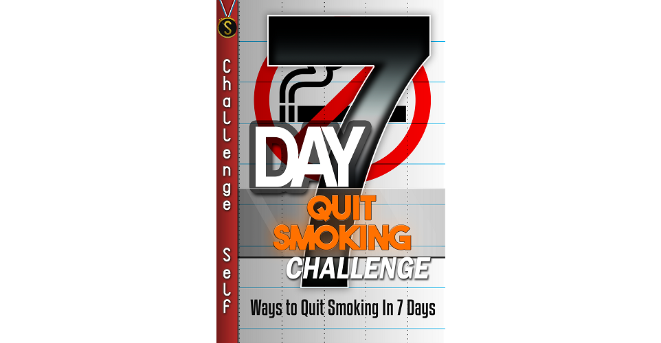 7-Day Quit Smoking Challenge * Challenge Self